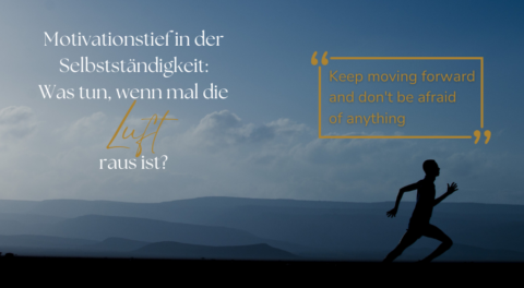 Motivationstief in der Selbstständigkeit: Was tun, wenn mal die Luft ...